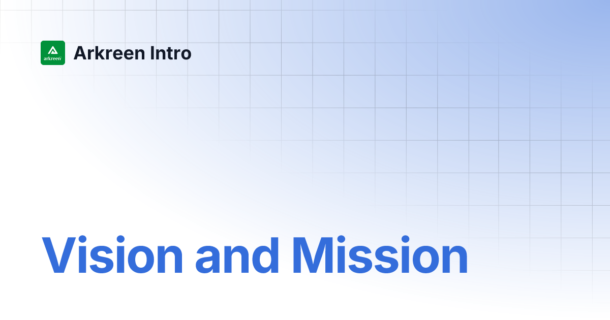Vision and Mission | Arkreen Intro